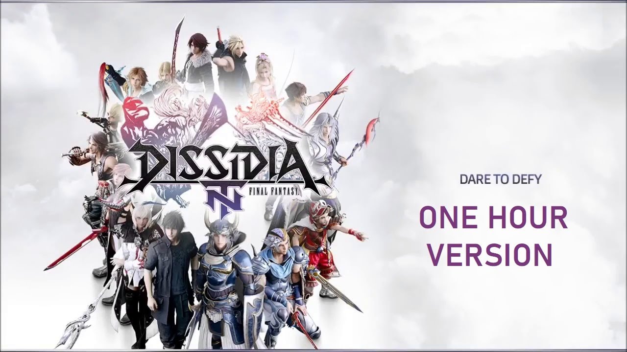 Dissidia Final Fantasy NT OST - Final Boss (Dare to Defy) 1 hour ...