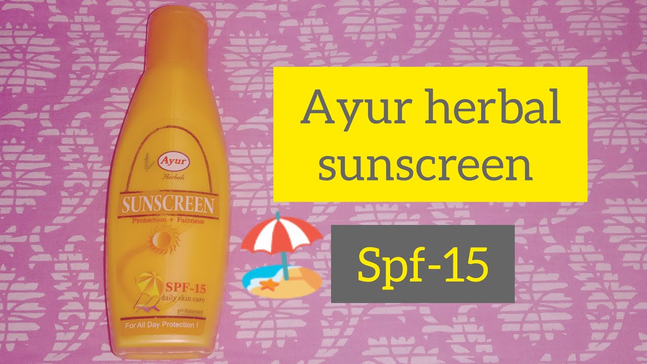 Ayur herbal sunscreen review and demo spf -15 l Protection fairness l # ...