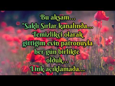 Bu akşam yeni hikaye Saklı Sırlar kanalında.