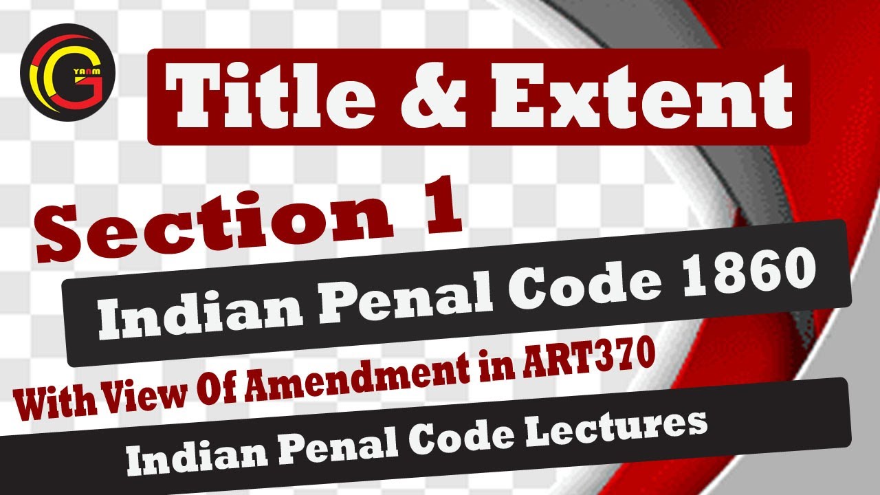 Indian Penal Code 1860(ipc): Section 1 Title And Extent of Operation of ...