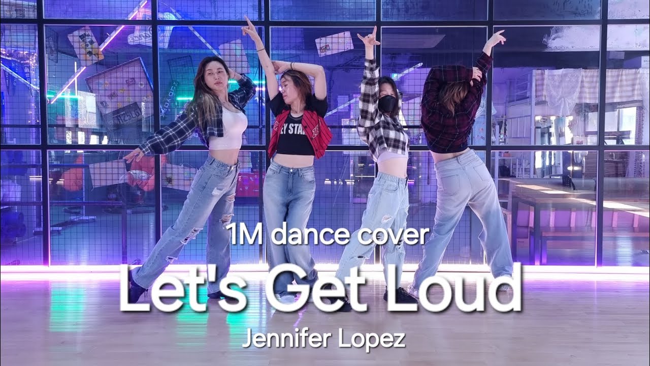 [원밀리언 커버 오전반] Let's Get Loud _ Jennifer Lopez | Debby 안무커버 - YouTube