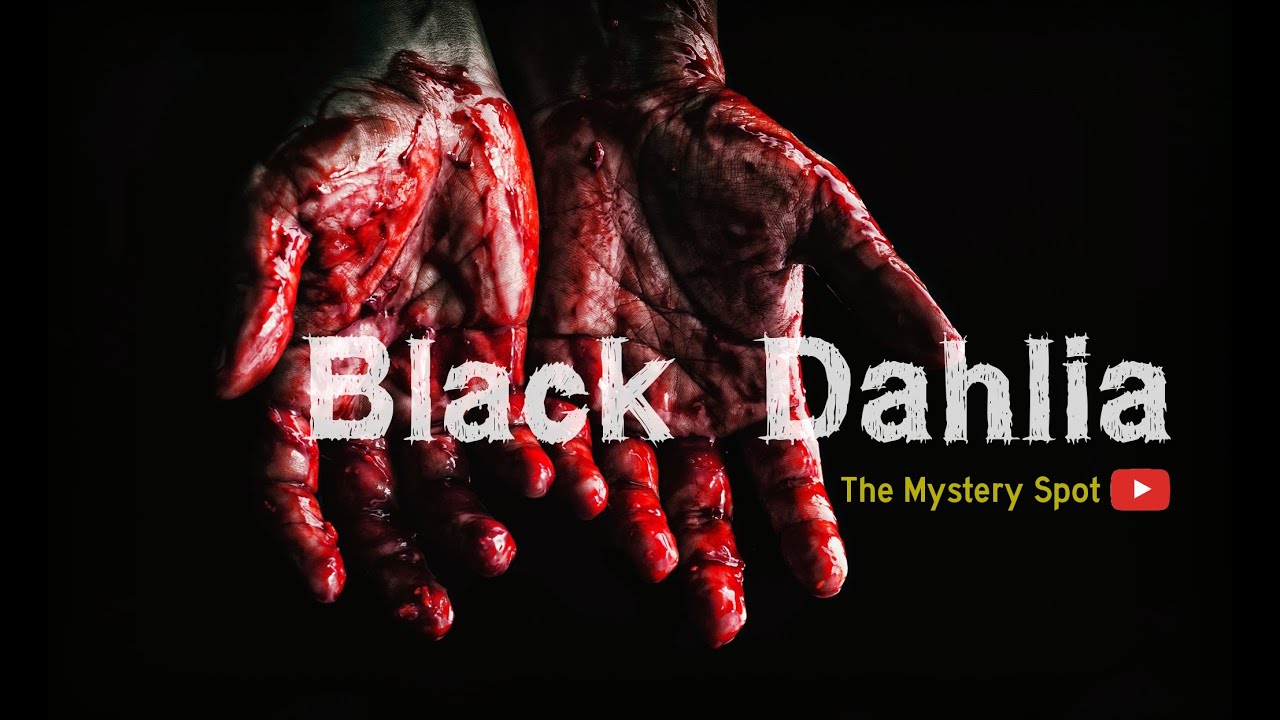 The Haunting Mystery of the Black Dahlia Murder: 70 Years of Unsolved ...