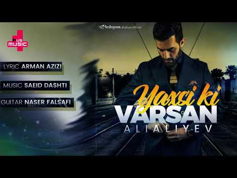 Ali Aliyev - Yaxshi ki Varsan  2018