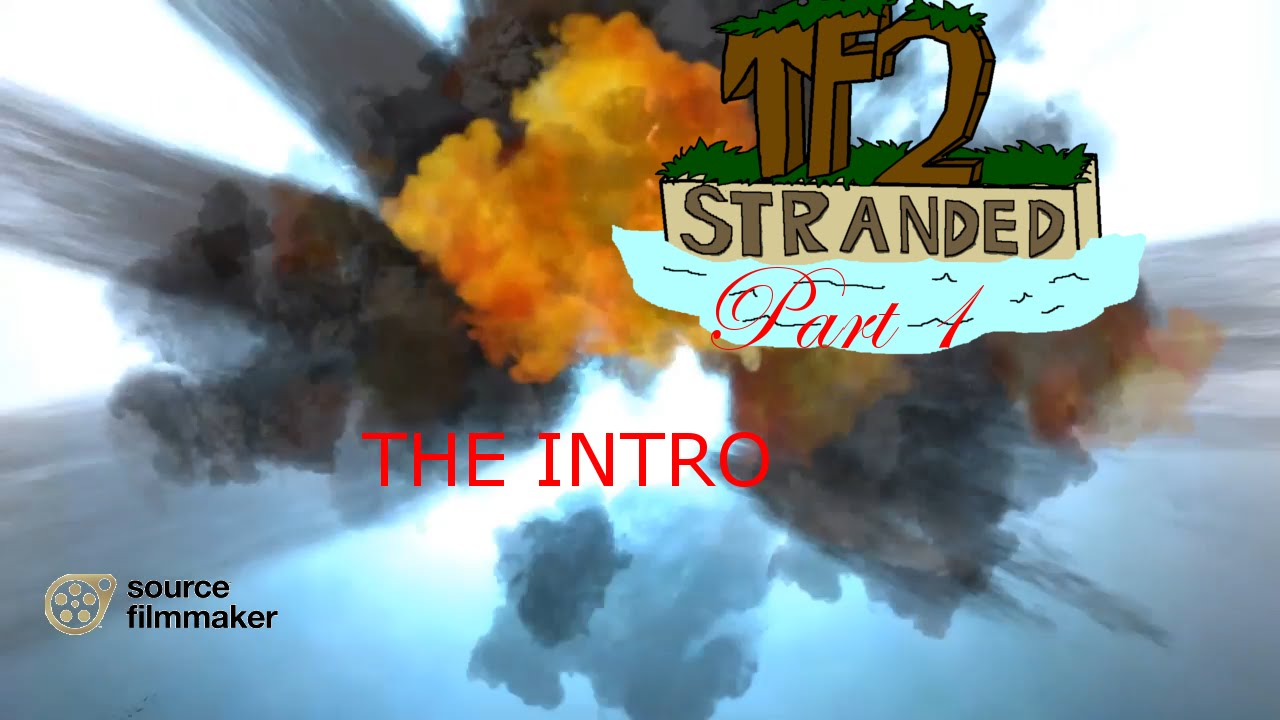 TF2 Stranded (Part 1: The Intro) [SFM] - YouTube