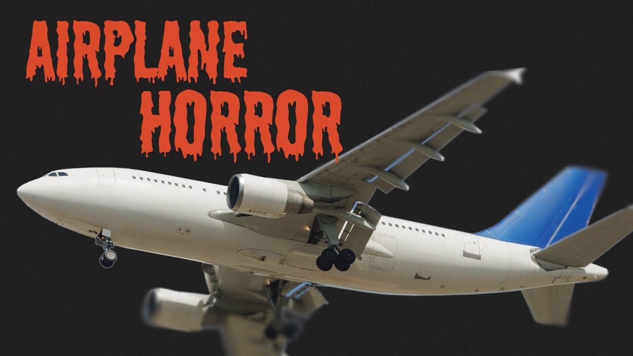 Disturbing True Airplane Horror Stories! - YouTube