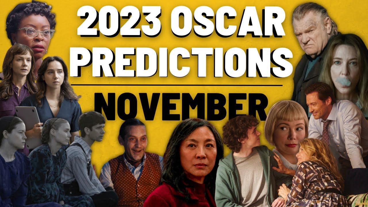 2023 OSCAR PREDICTIONS | NOVEMBER - YouTube