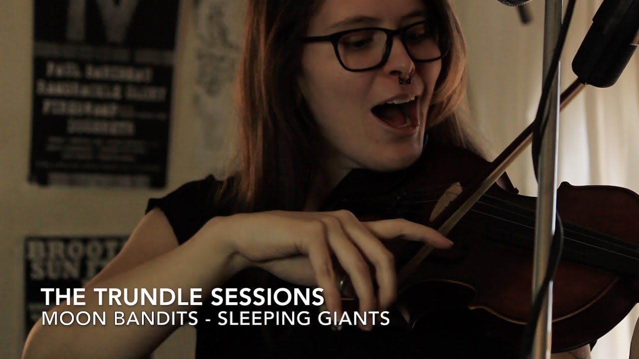 Moon Bandits - "Sleeping Giants" (The Trundle Sessions) - YouTube