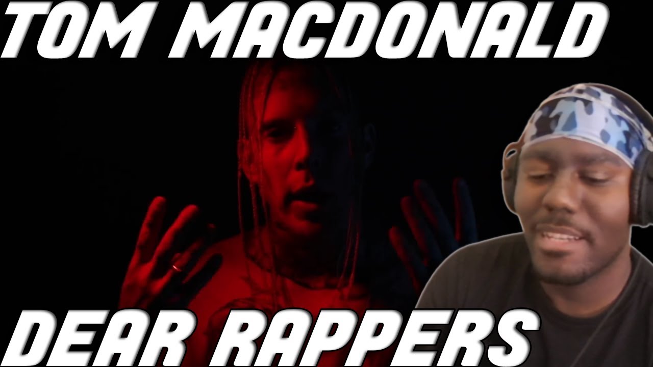 Tom MacDonald - "Dear Rappers" (Reaction) - YouTube