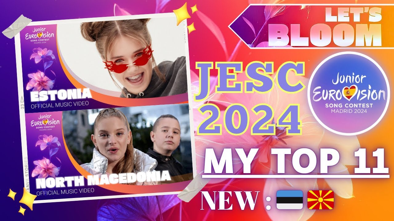 JESC 2024 - MY TOP 11 (new 🇪🇪🇲🇰) - YouTube