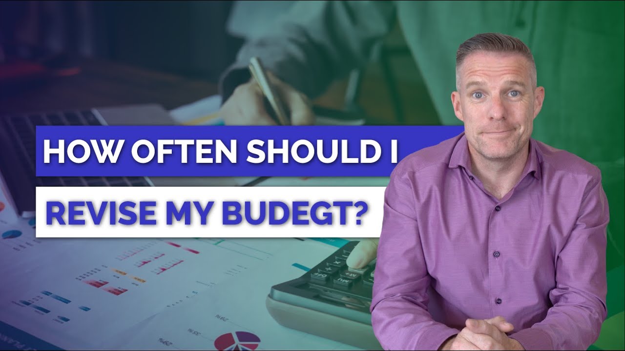 How often should you revise your budget? - YouTube