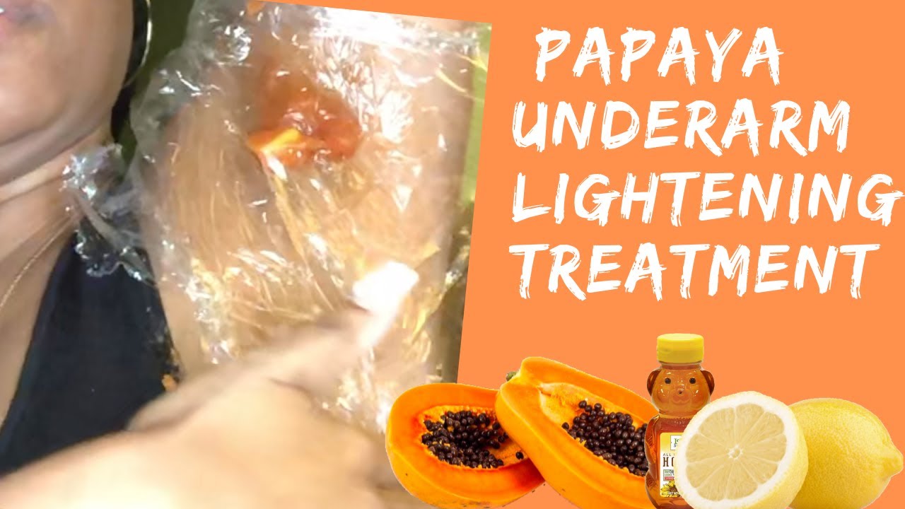 HOW TO LIGHTEN DARK UNDERARMS FOR SENSITIVE SKIN | PAPAYA UNDERARM ...