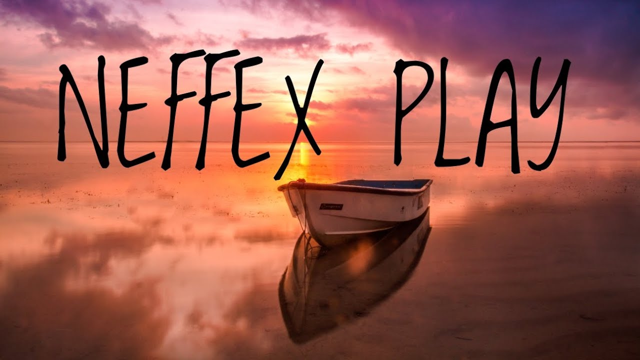 NEFFEX PLAY - YouTube