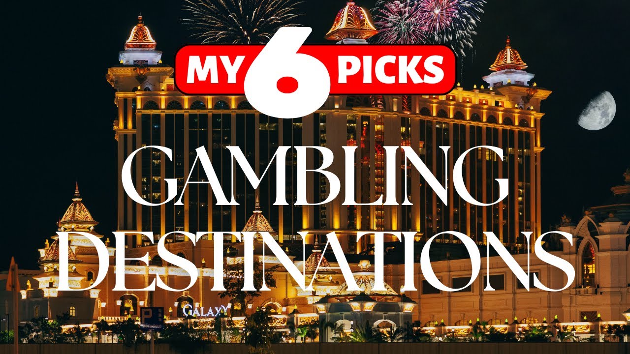 6 Must-Visit Worldwide Gambling Destinations - YouTube