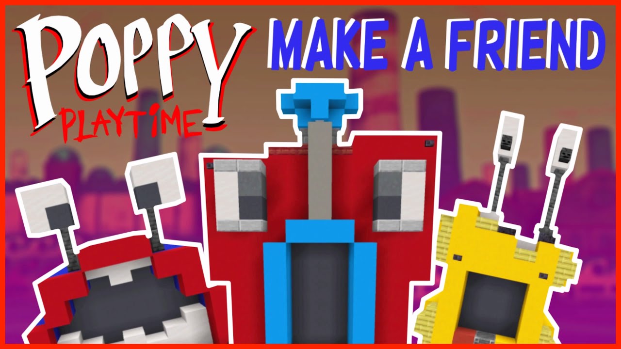 Poppy Playtime | The MAKE A FRIEND Machine Minecraft MEGA Tutorial ...