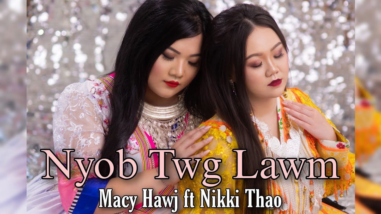 Nyob Twg Lawm - Macy Hawj ft Nikki Thao (Official Audio/Lyrics) - YouTube