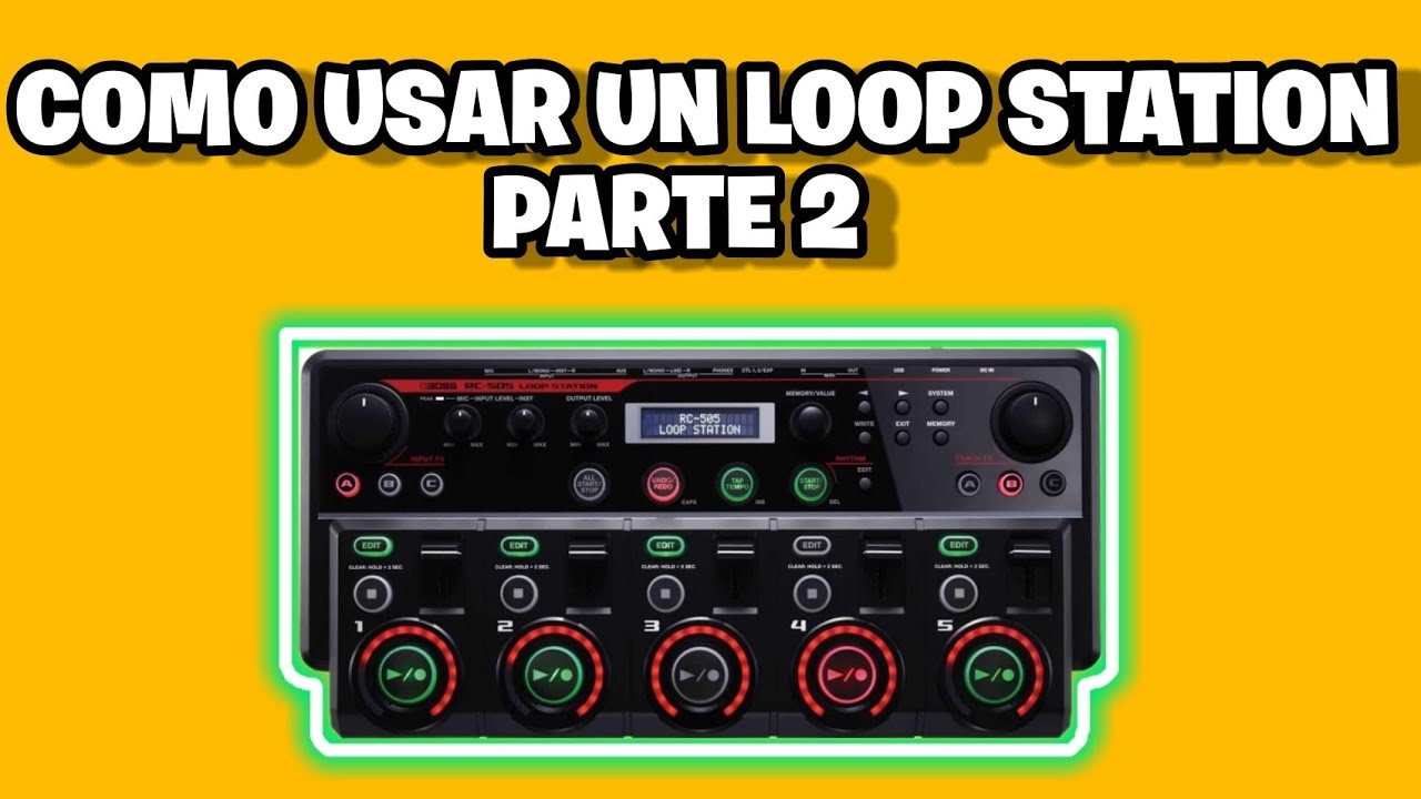 como usar un loop station parte 2 tutorial en español - YouTube