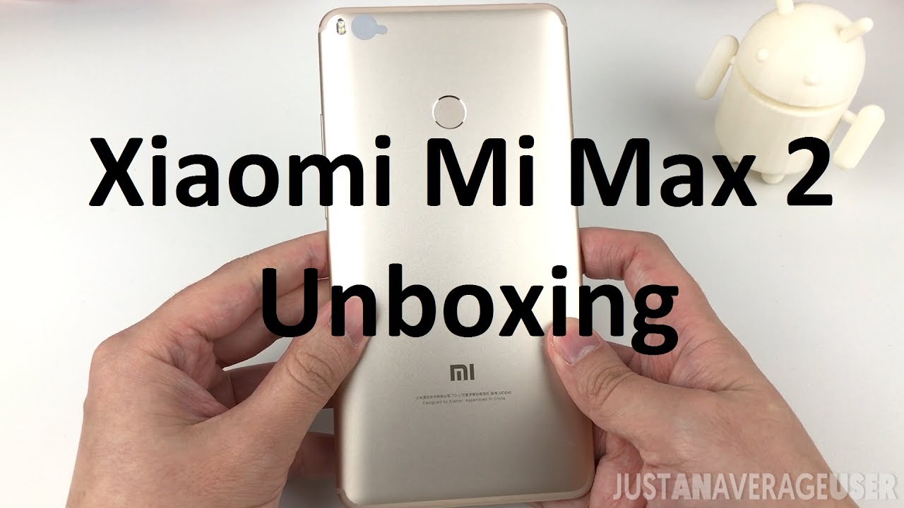 Xiaomi Mi Max 2 Unboxing - YouTube
