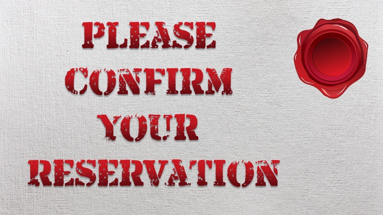 Please Confirm Your Reservation - YouTube