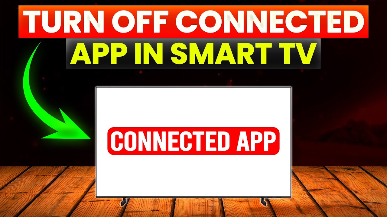 How To Turn Off Connected App In Smart TV (How To Stop/Disable ...