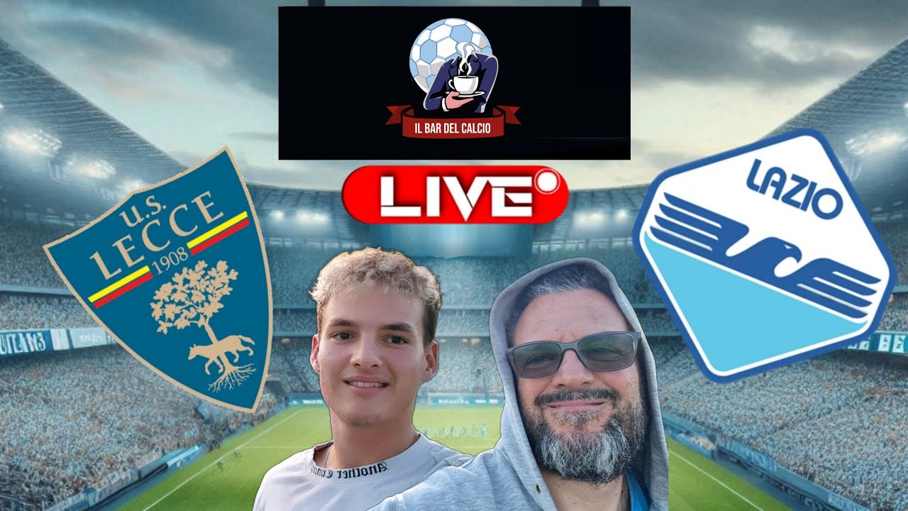 🔴LIVE LECCE-LAZIO - SERIE A🔴 - YouTube