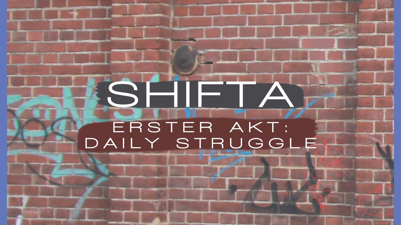 SHIFTA - Daily Struggle (OFFICIAL VIDEO) - YouTube