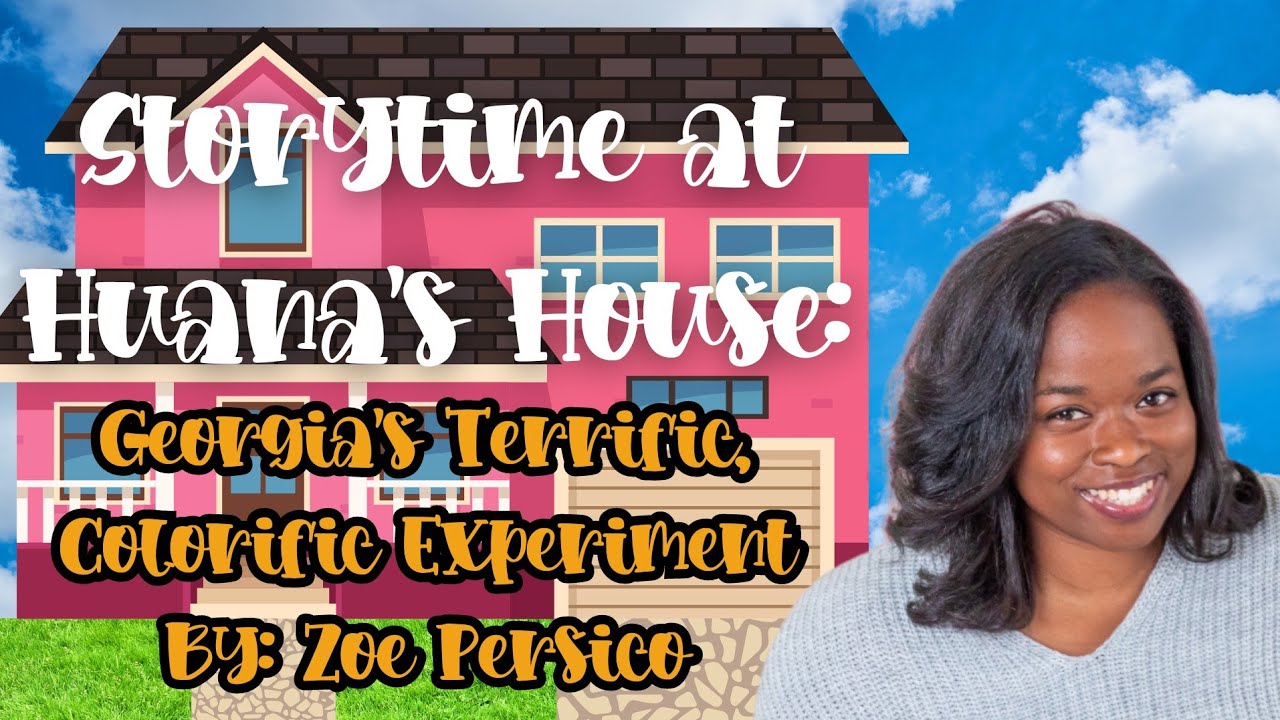 Storytime At Huana's House: Georgia's Terrific, Colorific Experiment by ...