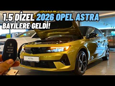 EN MANTIKLISI MI? DİZEL ASTRA GELDİ! 2026 OPEL ASTRA 1.5 DİZEL GS | FİYAT'I NE ? 