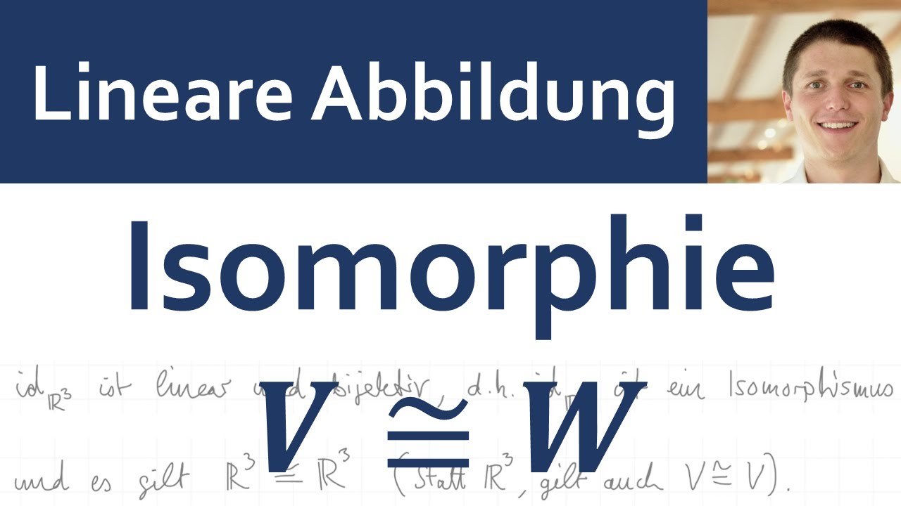 📘 Lineare Abbildungen 14 | Isomorphie: Definition, Isomorph bei ...