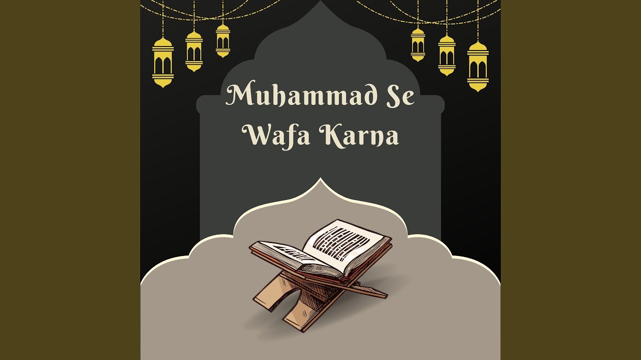 Muhammad Se Wafa Karna - YouTube