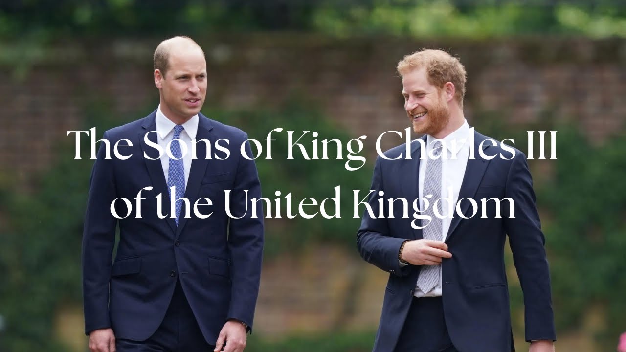The Sons of King Charles III of the United Kingdom - YouTube
