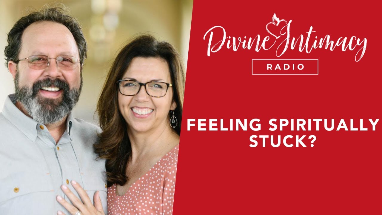 Feeling Spiritually Stuck... | Divine Intimacy Radio - YouTube