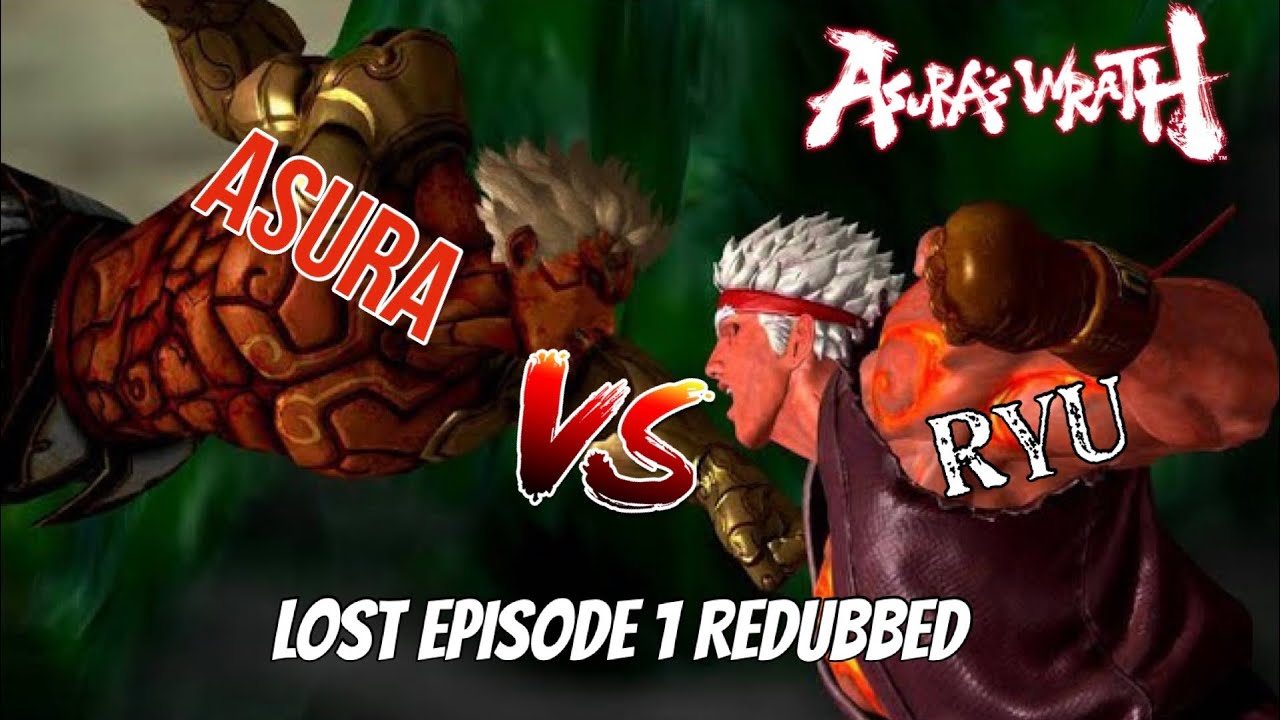 Asura’s Wrath: Lost Episode 1 Redubbed 🎙️| Asura vs Ryu - YouTube