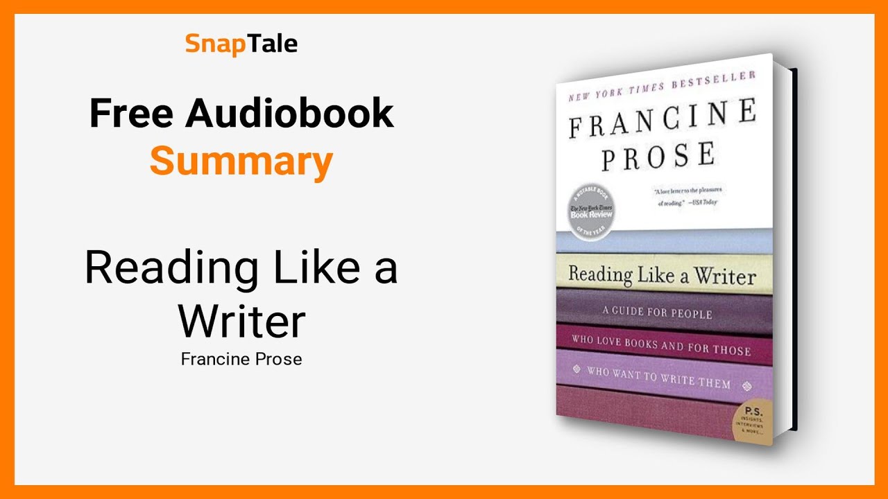 Reading Like a Writer by Francine Prose: 7 Minute Summary - YouTube