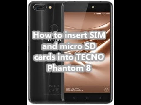 How to insert SIM and micro SD cards into TECNO Phantom 8 - YouTube