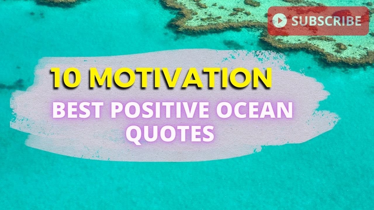 Best Positive Ocean Quotes: 10 Inspiring Ocean Sayings - YouTube