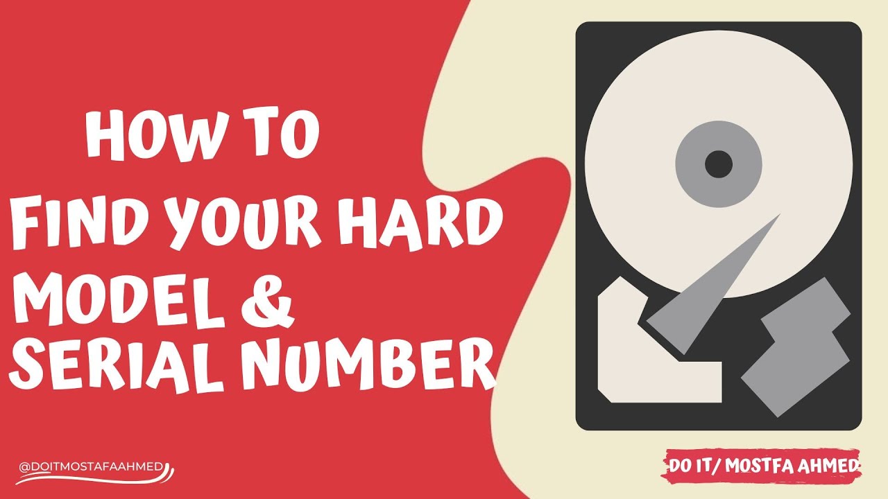 How to Find Hard Disk Model and Serial Number #doit_mostafa - YouTube