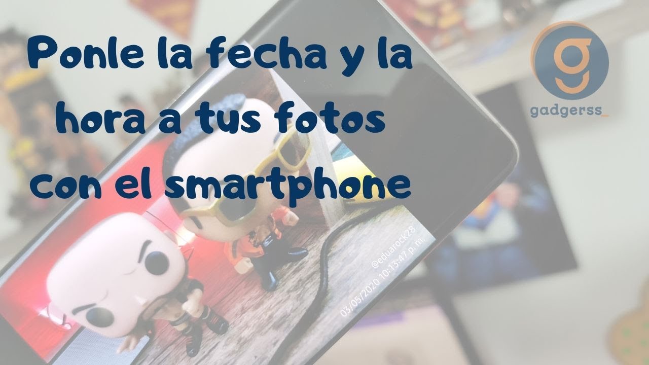 Tip: Cómo poner la fecha y la hora a tus fotos con el smartphone - YouTube