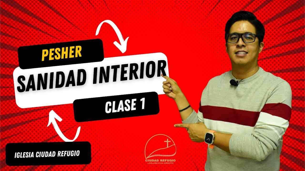 SANIDAD INTERIOR - Clase 1 - Pesher Online - Teól. Israel Sante - YouTube
