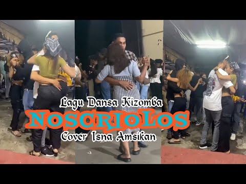 Lagu Dansa Kizomba_NOSCRIOLOS_ Cover Isna Amsikan - YouTube