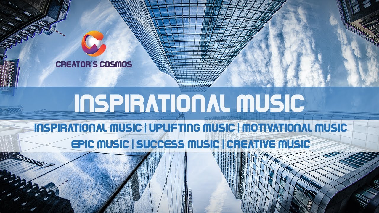 Inspirational Music | Uplifting Music | Motivational Music | Epic Music ...