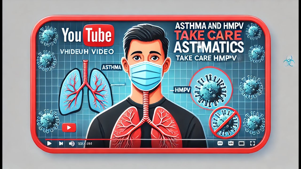Connection between Asthma and HMPV -Take EXTRA Care Asthmatics #asthma #hmpvvirus #hmpvoutbreak ...