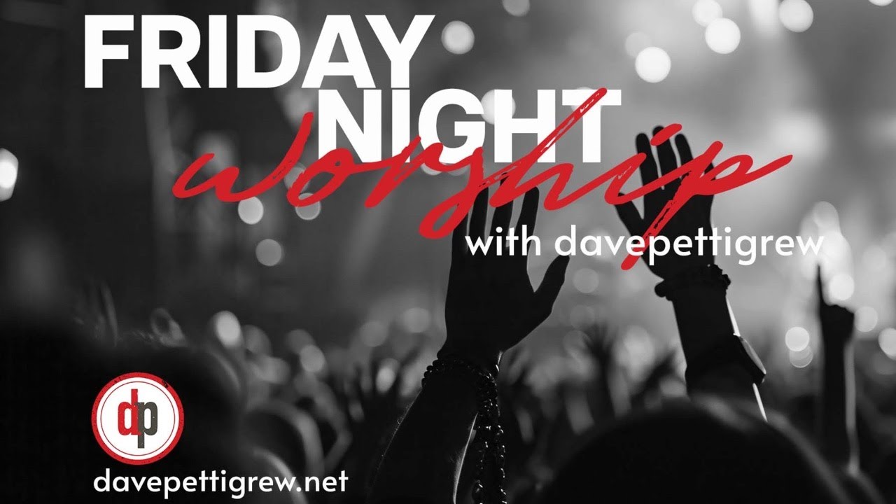 Friday Night Worship LIVE! | An Evening of Christian Music & Prayer ...