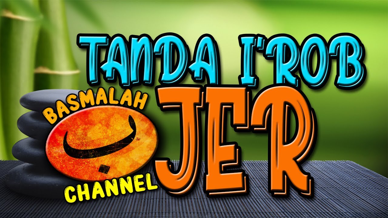 BELAJAR NAHWU - SHORROF : Penjelasan lengkap tentang i'rob jer dan ...