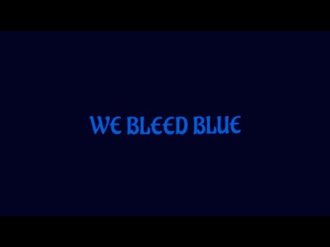We Bleed Blue - YouTube