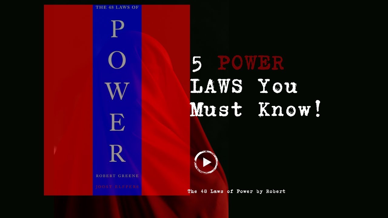 The 5 Most Powerful Laws from The 48 Laws of Power (Must-Know ...
