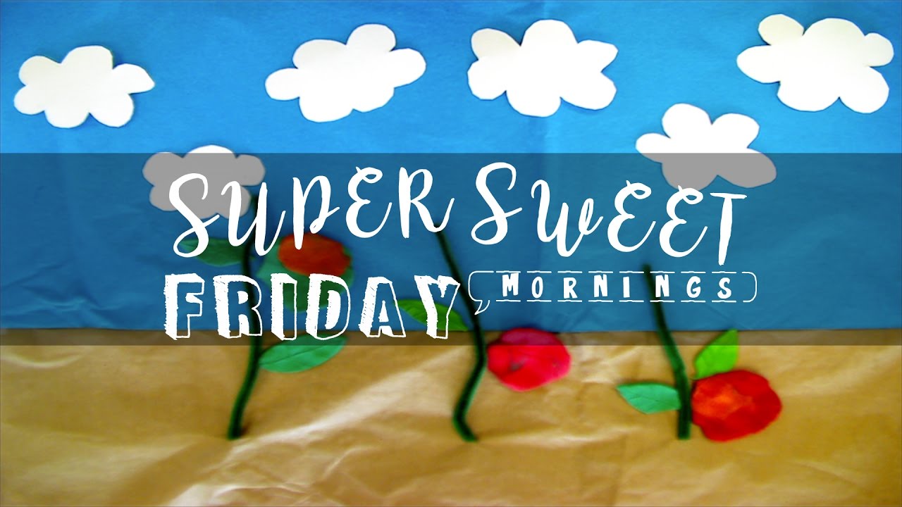 Make a Difference - Super Sweet Friday Morning - YouTube