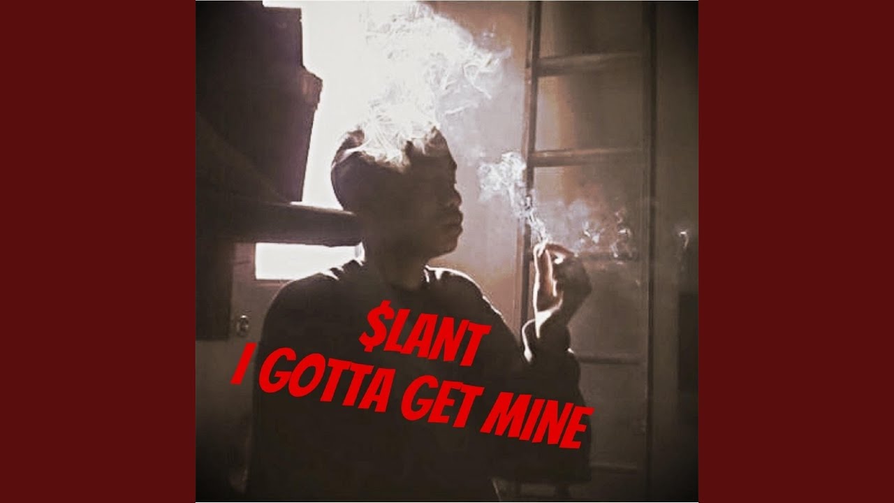 I Gotta Get Mine - YouTube