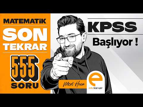 KPSS Matematik 555 Soruda SON TEKRAR Başlıyor ! (Sorularla Genel Tekrar)