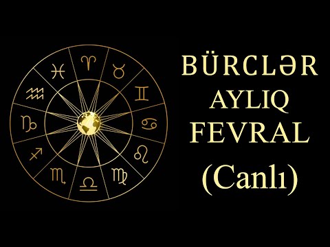 Aylıq Bürclər Fevral Ayı - Aylıq Ulduz Falı - BÜRCLƏRİN FEVRAL PROQNOZU
