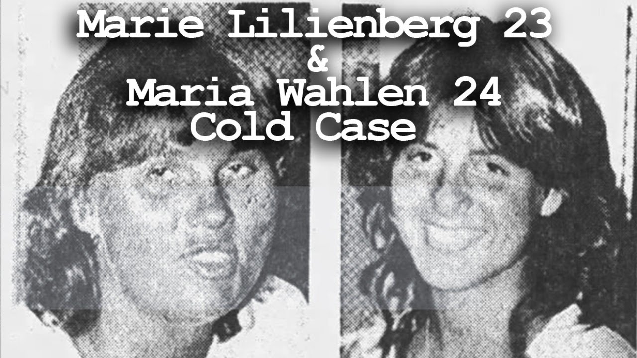Cold Case Murder of Maria Wahlen [Vuh-lin] and Marie Lilienberg - YouTube